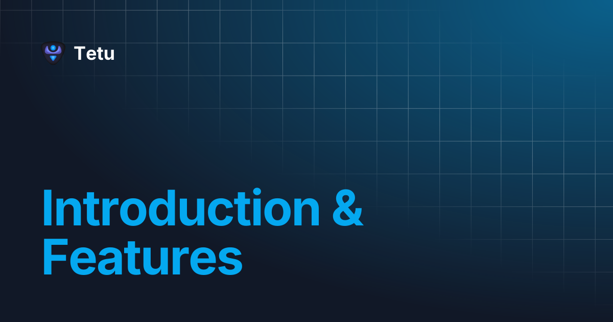 Introduction & Features | Tetu
